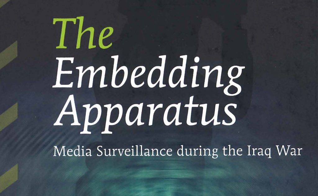 The Embedding Apparatus: Media Surveillance during the Iraq War – CRICIS